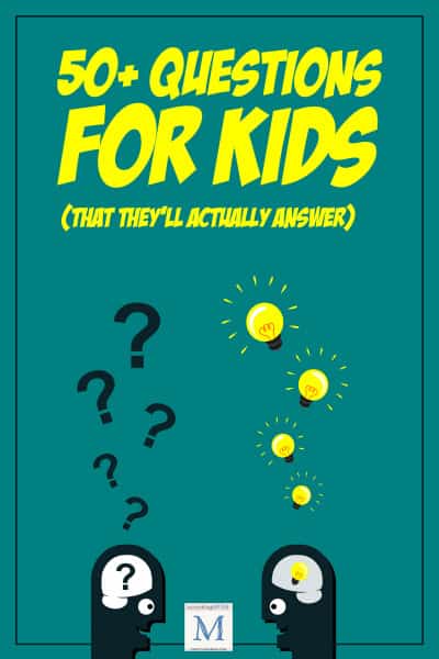 50+ Questions for Kids (That They’ll Actually Answer) | EverythingMom