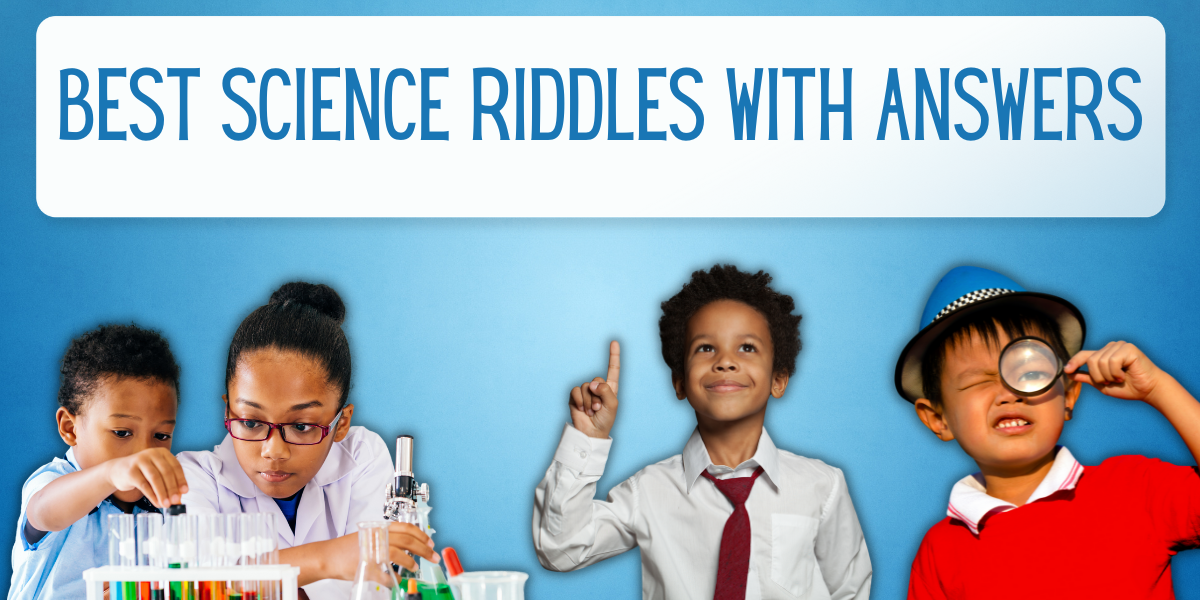 116+ Best Science Riddles with Answers - EverythingMom