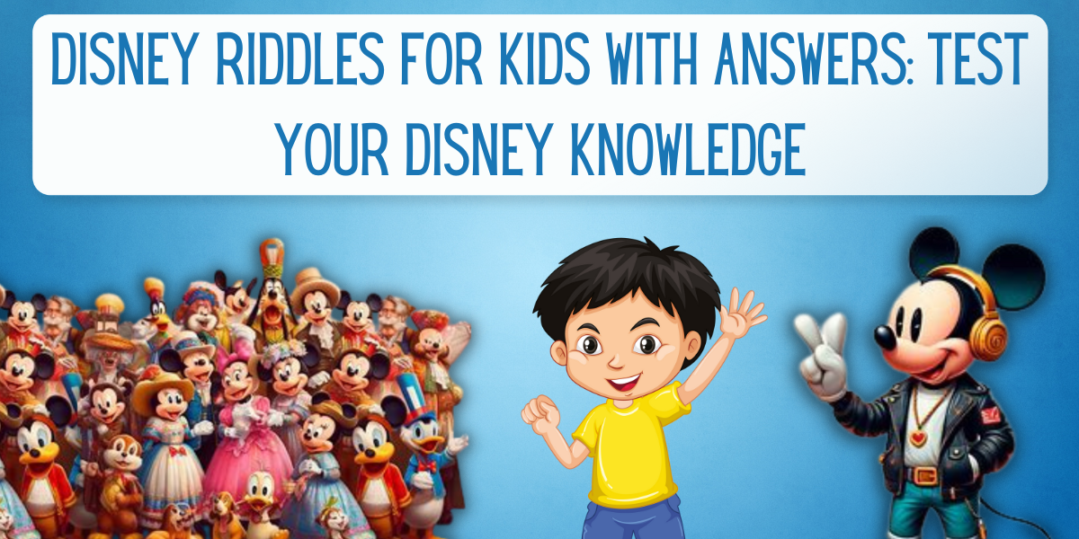 60 Disney Riddles for Kids with Answers: Test Your Disney Knowledge ...