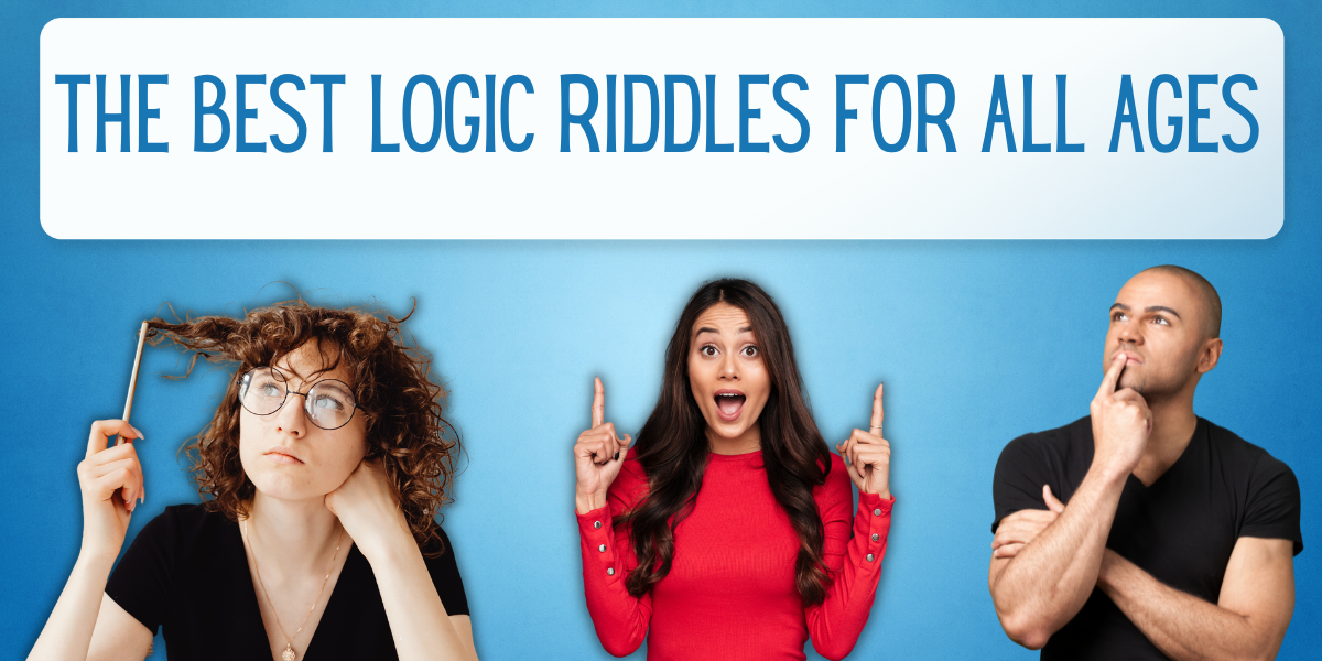 The Best Logic Riddles for All Ages (With Answer) - EverythingMom