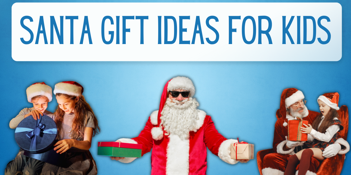 21 Santa Gift Ideas for Kids {Must Read} - EverythingMom
