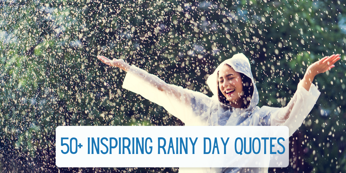 50+ Inspiring Rainy Day Quotes - EverythingMom