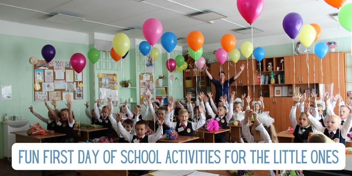 15 Fun First Day Of School Activities For The Little Ones EverythingMom