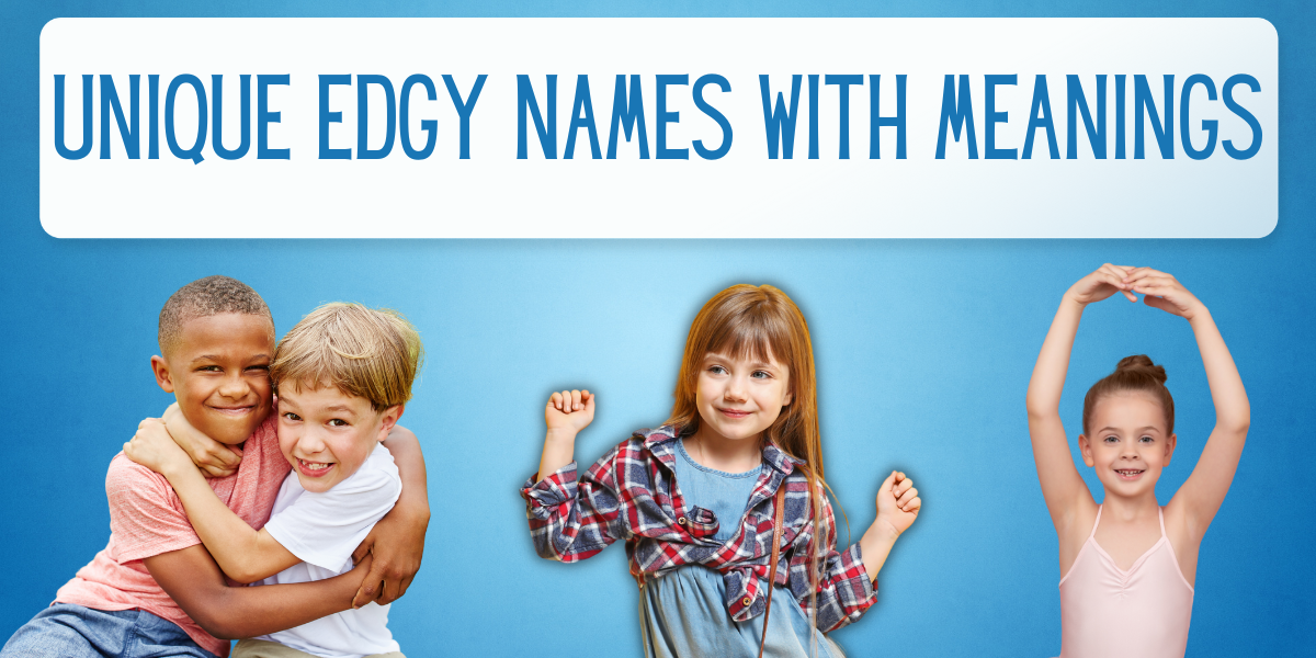 81 Unique Edgy Names With Meanings - EverythingMom