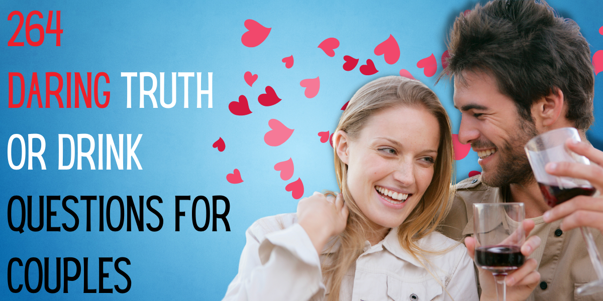 300 Daring Truth Or Drink Questions For Couples EverythingMom 300-daring-truth-or-drink-questions-for-couples-everythingmom