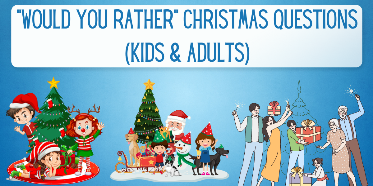 81 Would You Rather Christmas Questions For Kids EverythingMom 81 Would You Rather Christmas Questions For Kids EverythingMom