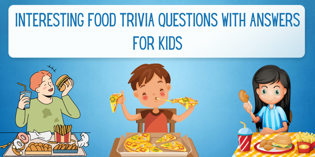 212 Interesting Food Trivia Questions With Answers For Kids - EverythingMom