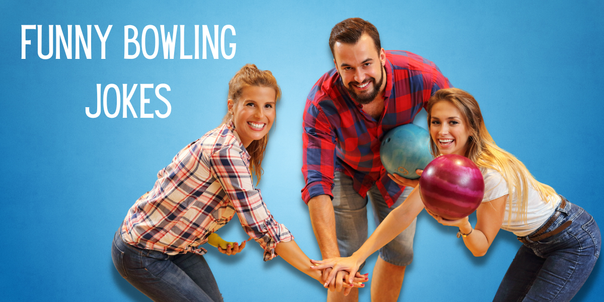 30 Entertaining Bowling Jokes and Puns for All Ages - EverythingMom