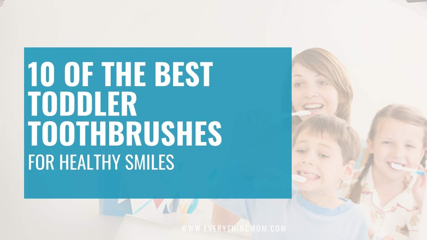 10 of The Best Baby Toothbrushes For Toddlers for Healthy Smiles