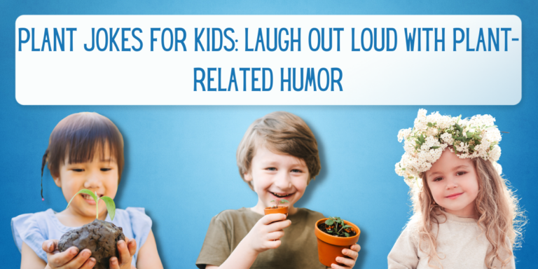 148 Plant Jokes for Kids: Laugh Out Loud with Plant-related Humor ...