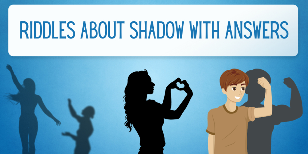 100 Riddles About Shadow with Answers - EverythingMom