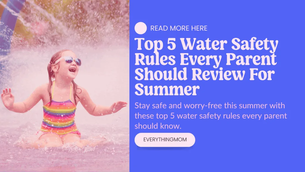 Top 5 Water Safety Rules Every Parent Should Know For Summer