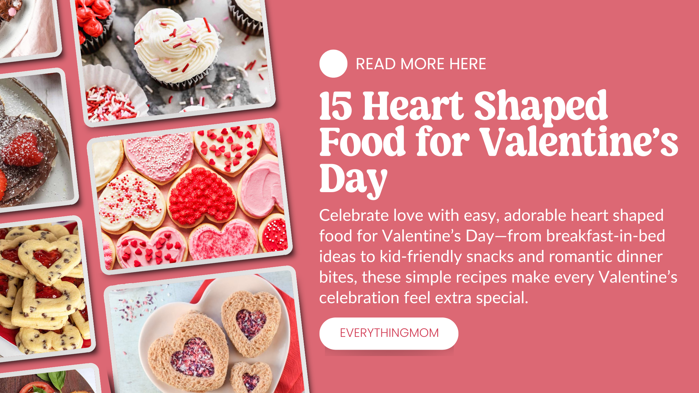 15 Heart Shaped Food for Valentine’s Day - EverythingMom